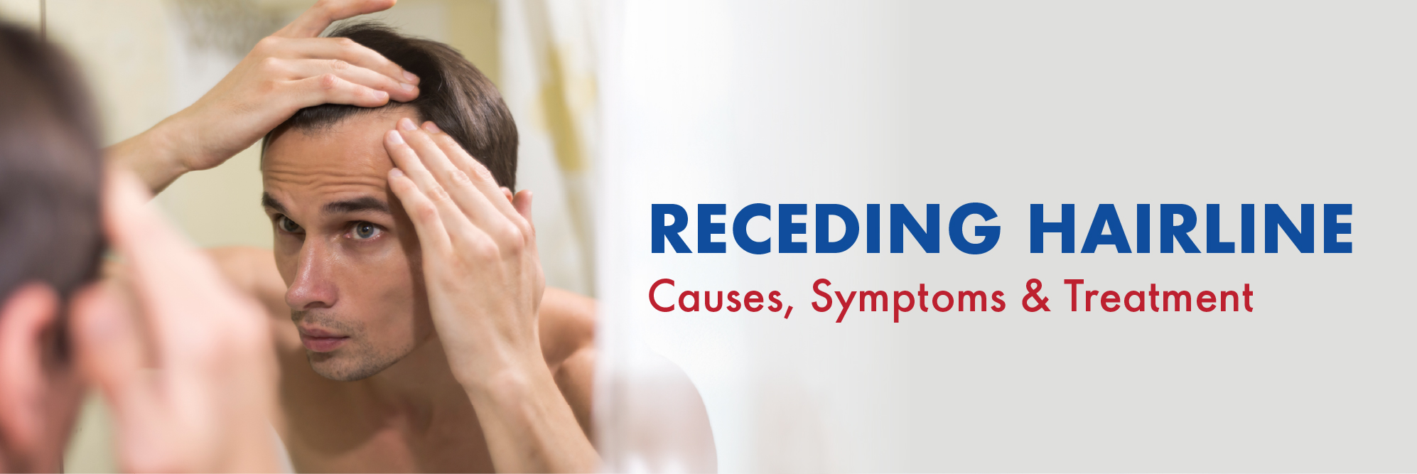 Receding Hairline: Causes and Treatment