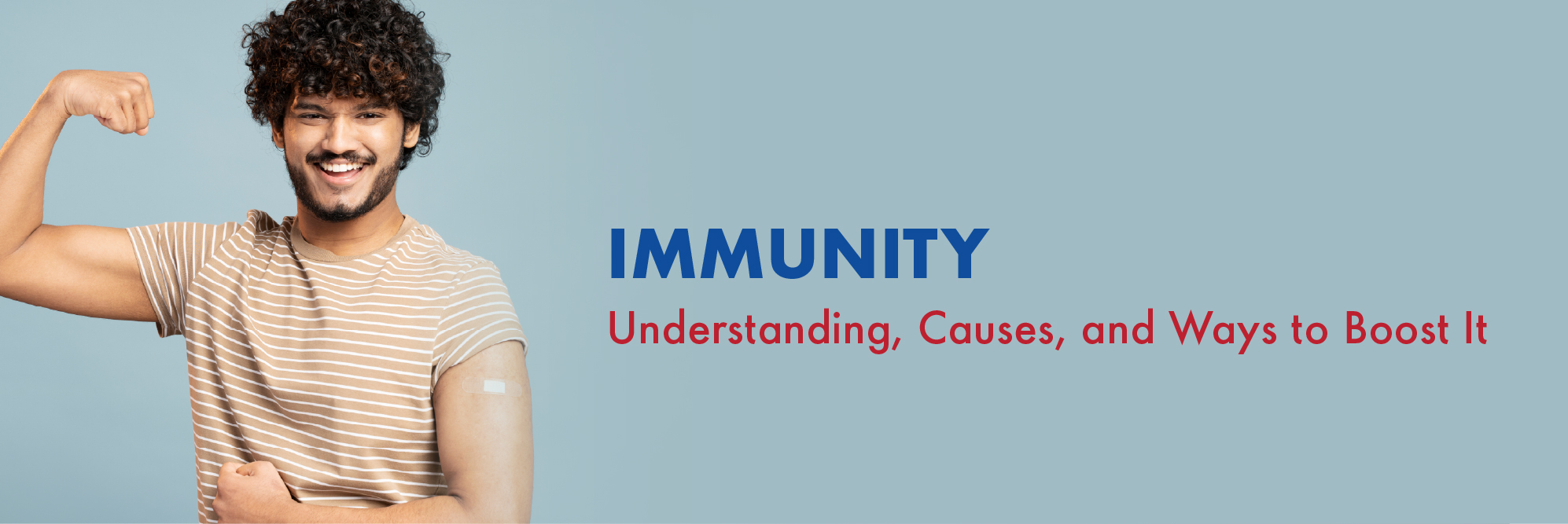 Immunity: Understanding, Causes, and Ways to Boost It